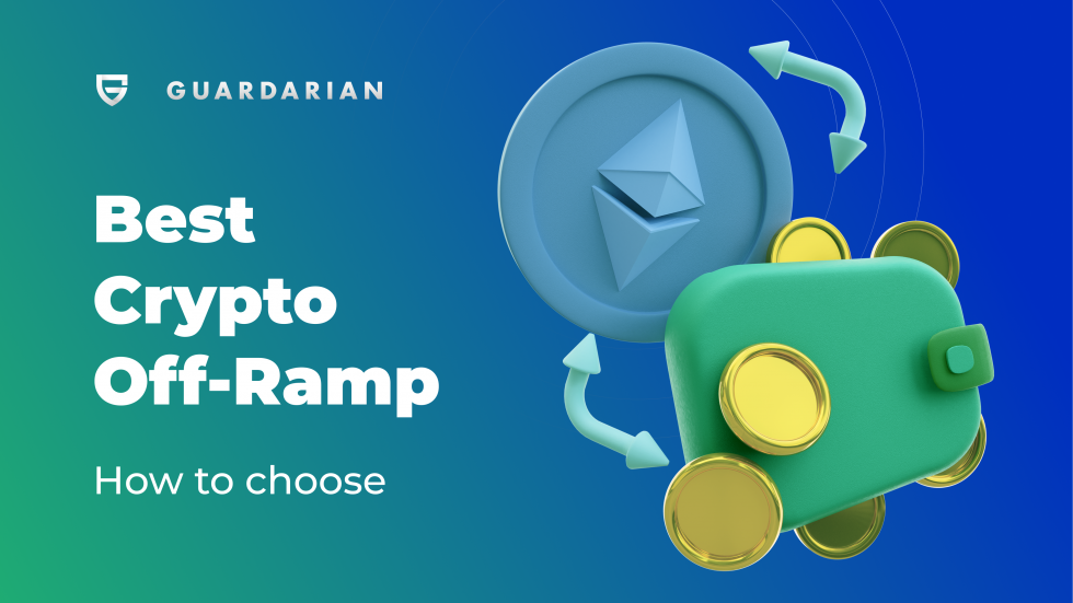Best Crypto Off-Ramp: How to Choose One For You – Guardarian