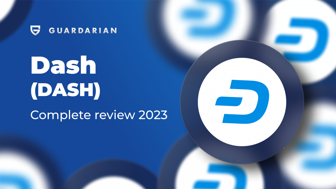 Dash Crypto Review – Is DASH a Good Investment? | Guardarian